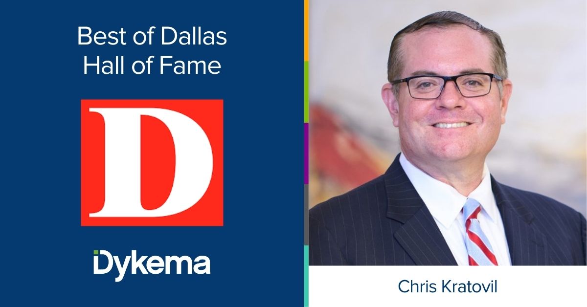 Chris Kratovil Named to D Magazine’s “Best of Dallas” Hall of Fame | Dykema